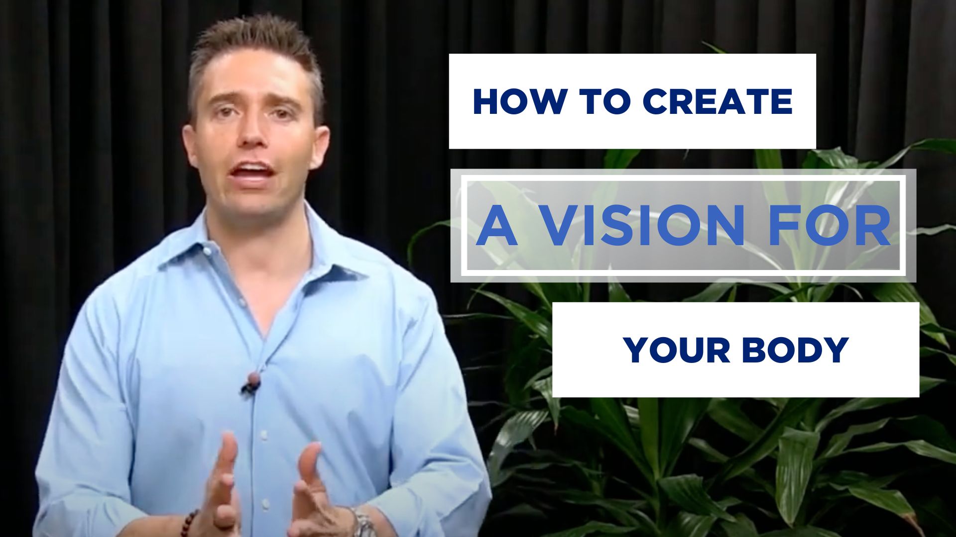 How To Create A Vision For Your Body